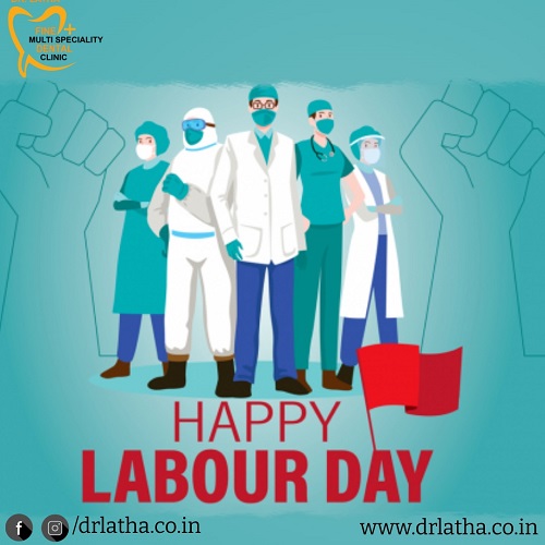 Happy Labour Day | Fine Dental Clinic - Dr Latha